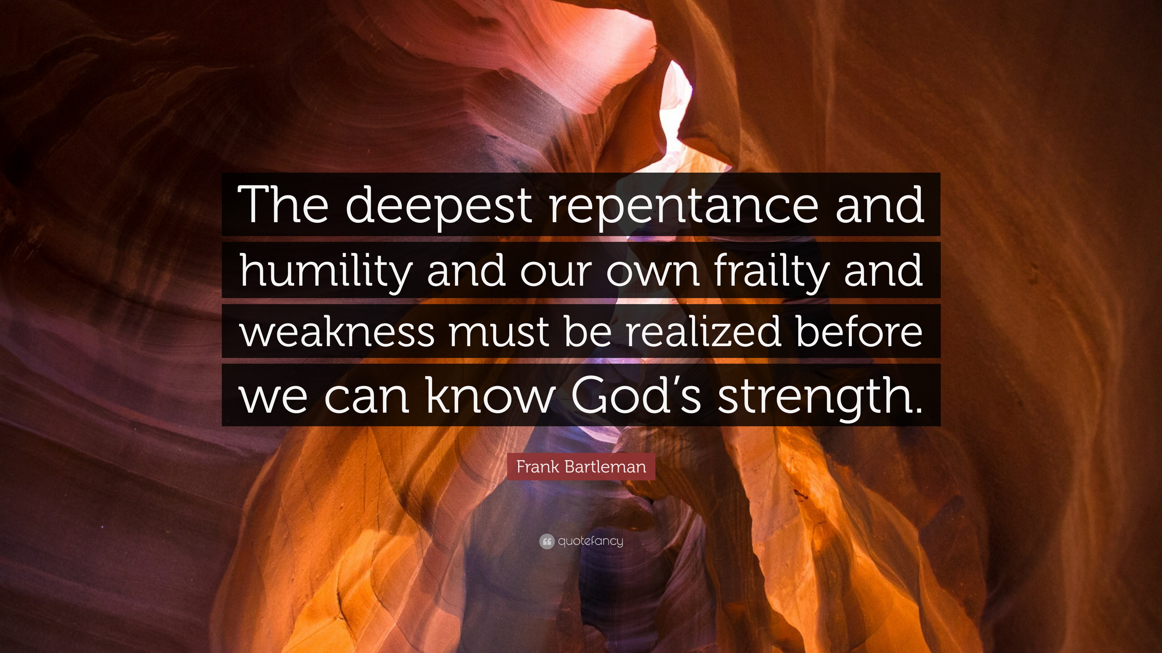 1590889-Frank-Bartleman-Quote-The-deepest-repentance-and-humility-and ...